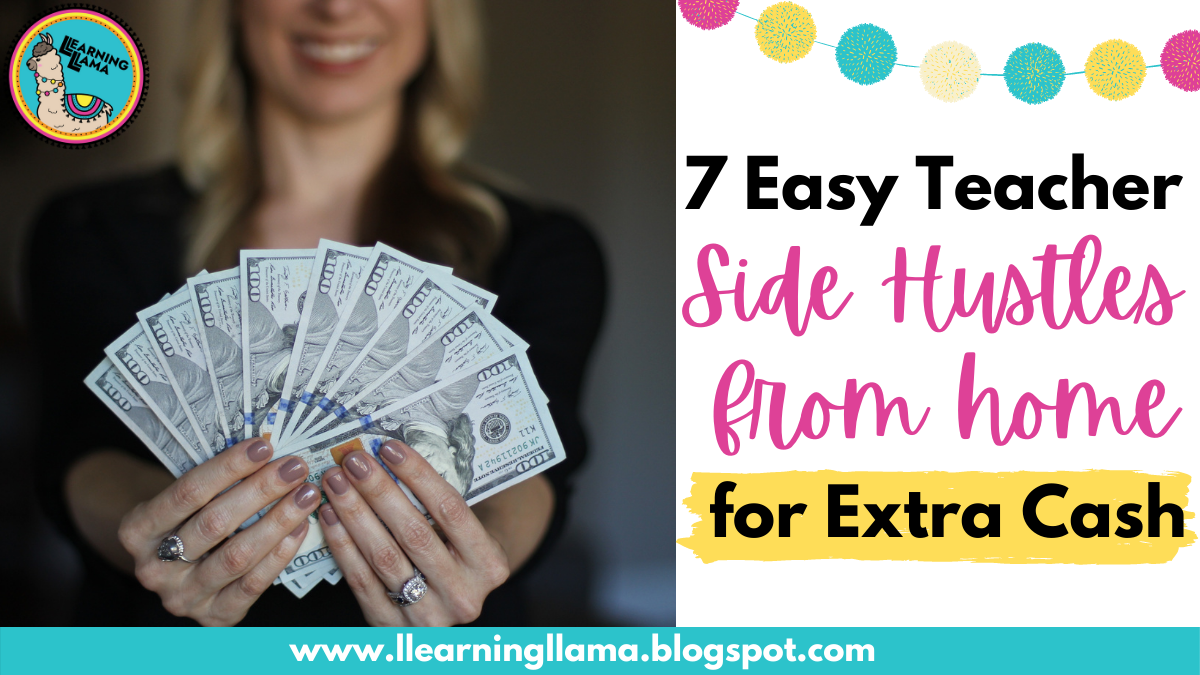 7 Easy Teacher Side Hustle from Home Ideas for Extra Cash - Llearning Llama