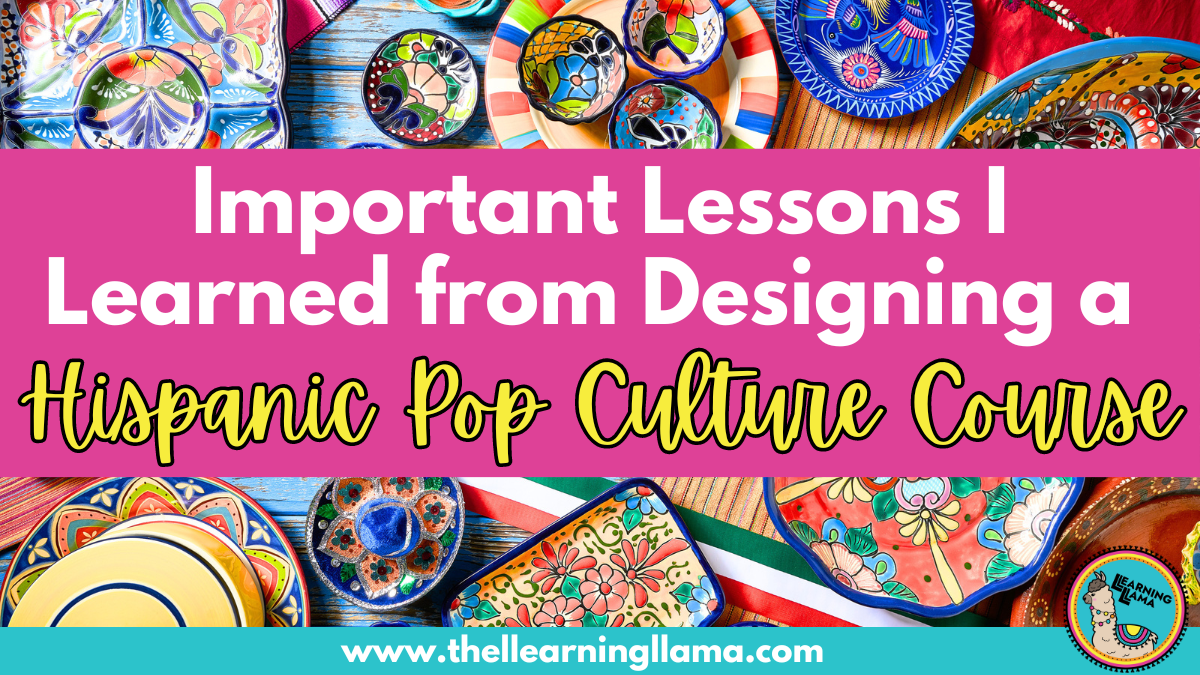 Important Lessons I Learned from Designing a Hispanic Pop Culture Class ...